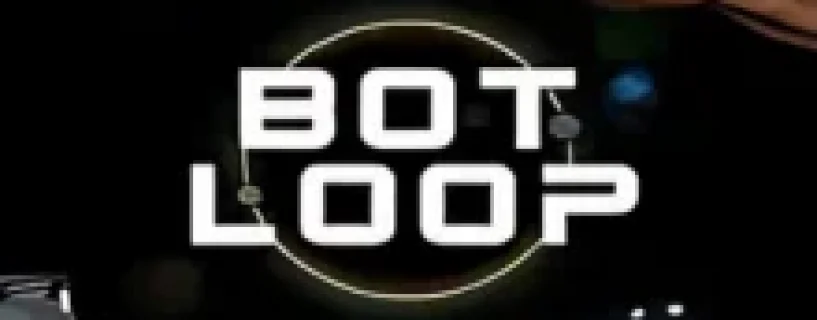 Bot Loop Free Download – FITGIRL REPACKS