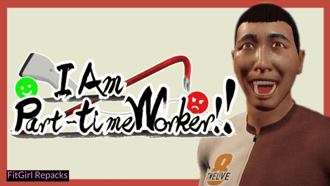 I Am Part-time Worker!! Free Download – FITGIRL REPACKS