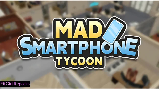 Mad Smartphone Tycoon Free Download – FITGIRL REPACKS