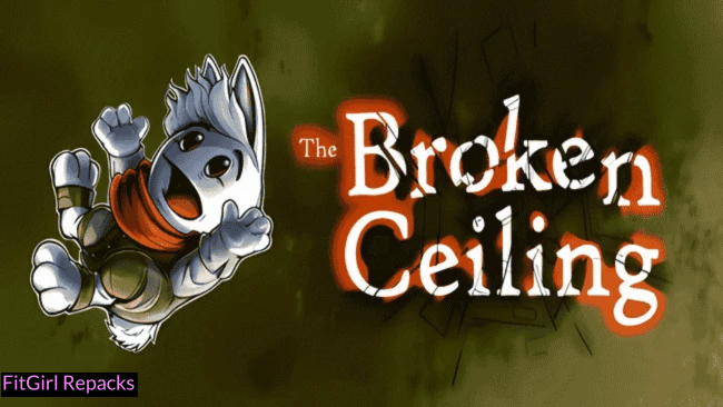 The Broken Ceiling Free Download – FITGIRL REPACKS